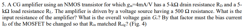 Solved 5. A CG amplifier using an NMOS transistor for which | Chegg.com
