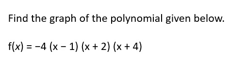 Solved Find the graph of the polynomial given below. f(x) = | Chegg.com