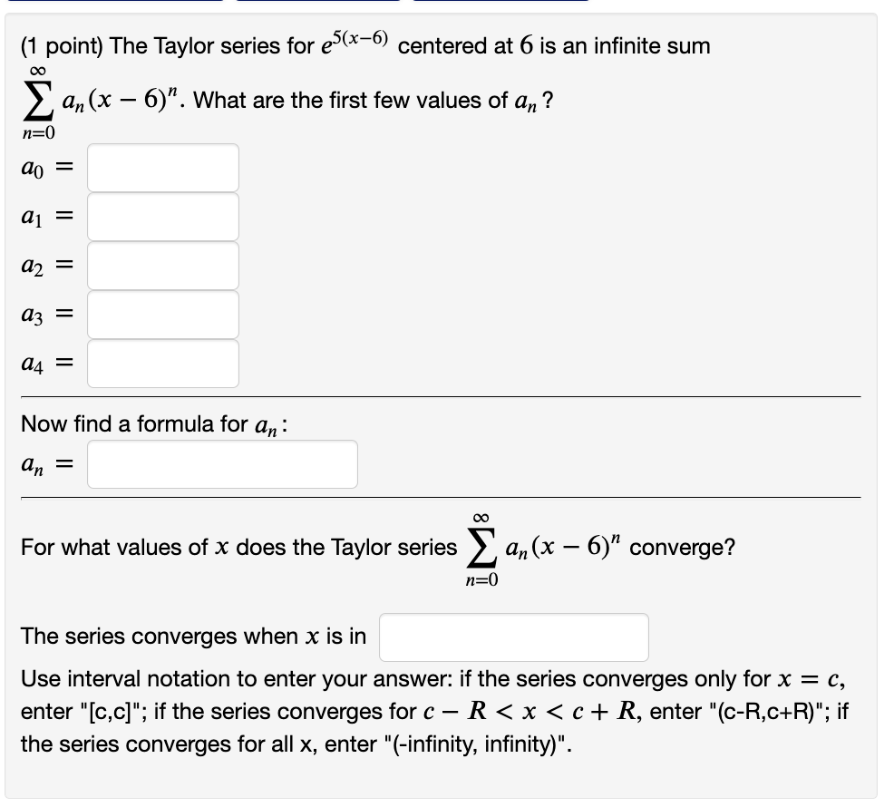 Solved (1 point) The Taylor series for e5(x−6) centered at 6 | Chegg.com