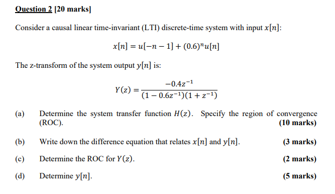 Solved Question 2 [20 marks) Consider a causal linear | Chegg.com