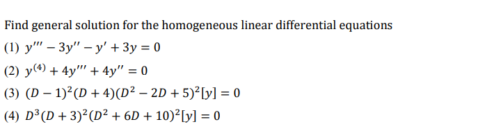 Solved Find general solution for the homogeneous linear | Chegg.com
