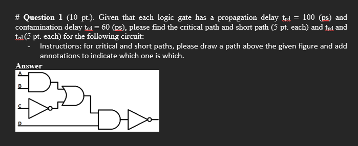 Solved \# Question 1 (10 pt.). Given that each logic gate | Chegg.com