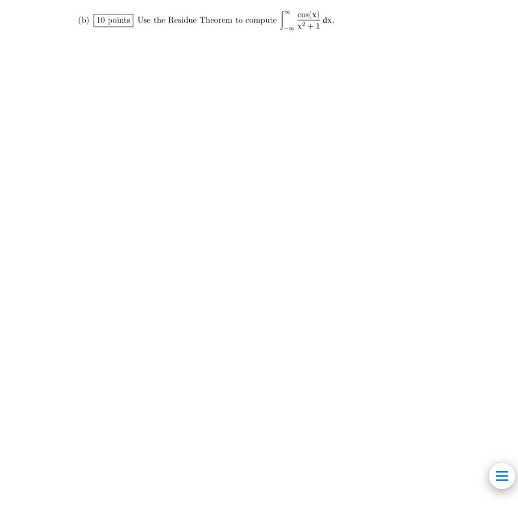 Solved (b) 10 points Use the Residue Theorem to compute | Chegg.com