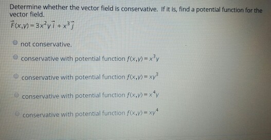 Solved Determine whether the vector field is conservative. | Chegg.com