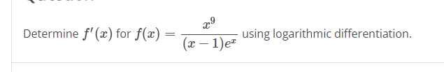 Solved Determine f'(x) ﻿for f(x)=x9(x-1)ex ﻿using | Chegg.com