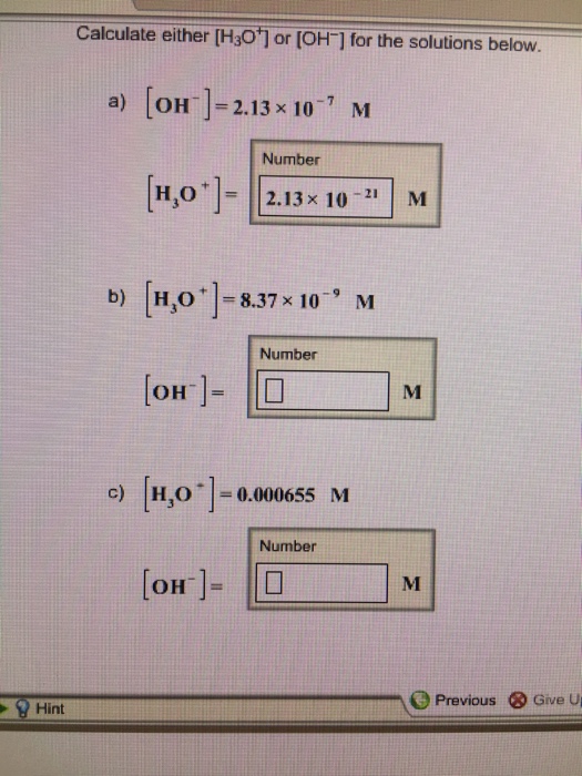 Solved Calculate either (H_3O^+) or [OH^-] for the solutions | Chegg.com