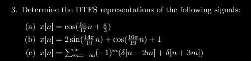 Solved 3. Determine the DTFS representations of the | Chegg.com
