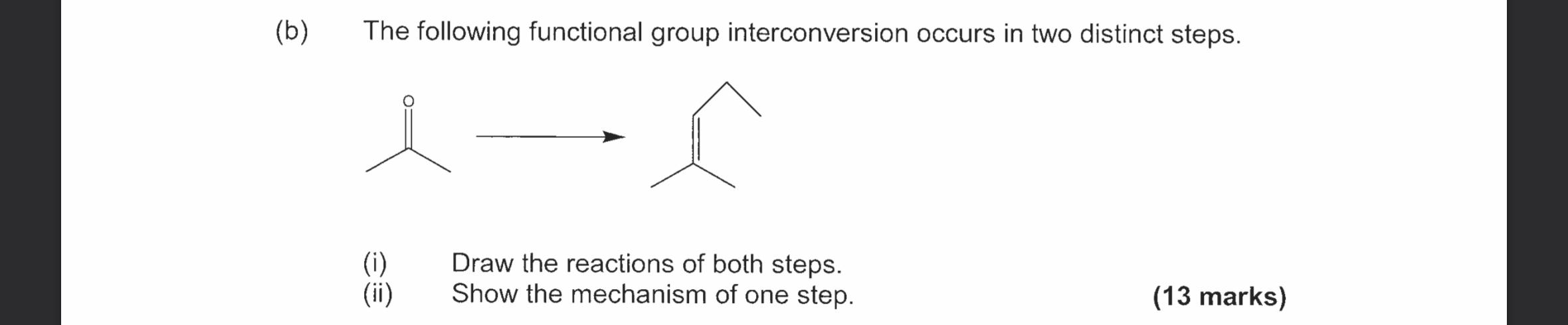 Solved (b) The following functional group interconversion | Chegg.com