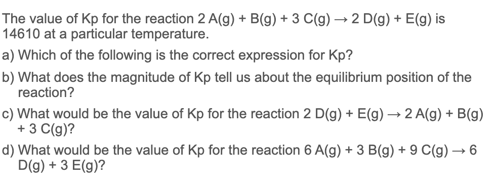 Solved + The value of Kp for the reaction 2 A(g) + B(g) + 3 | Chegg.com