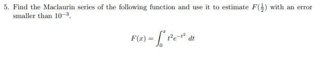 Solved 5. Find the Maclaurin series of the following | Chegg.com