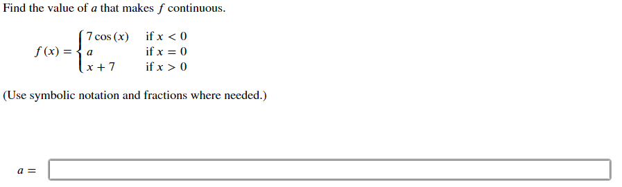 Solved Find the value of a that makes f continuous. I | Chegg.com