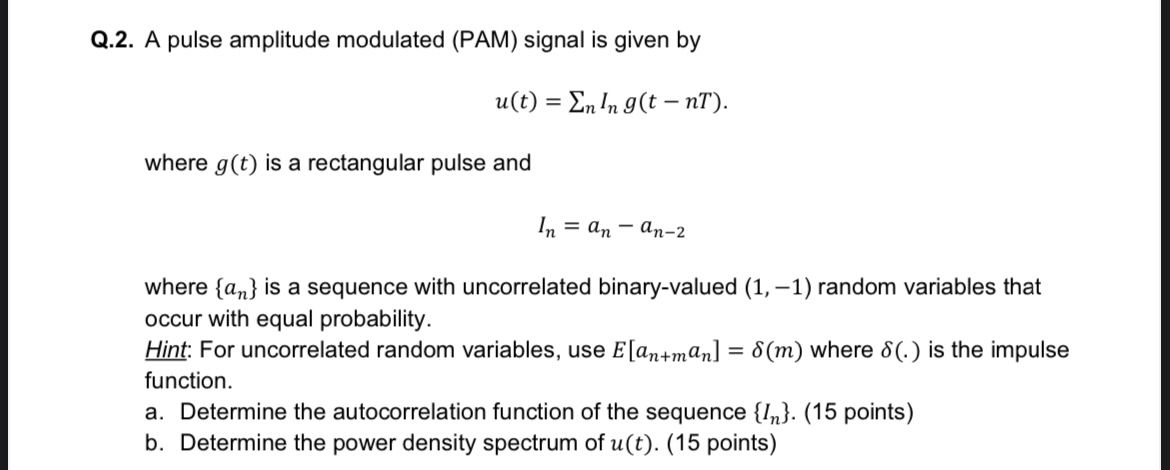 Solved Q.2. A pulse amplitude modulated (PAM) signal is | Chegg.com