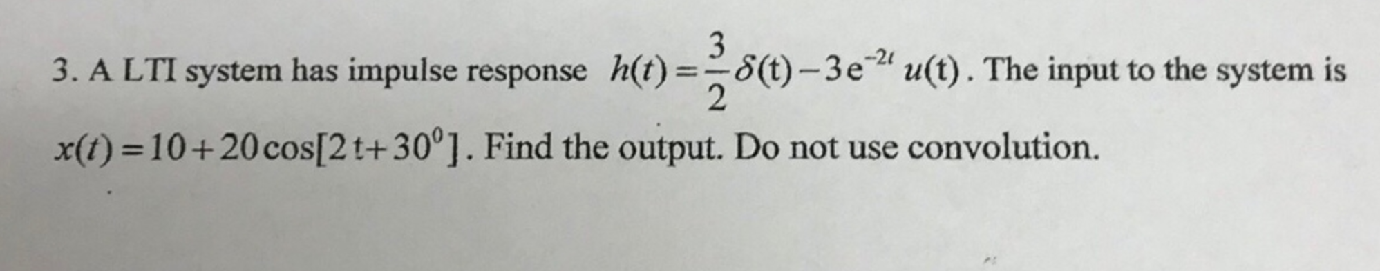 Solved 3. A LTI system has impulse response | Chegg.com