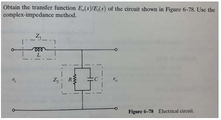 Solved Obtain the transfer function E.(S)/E:(s) of the | Chegg.com