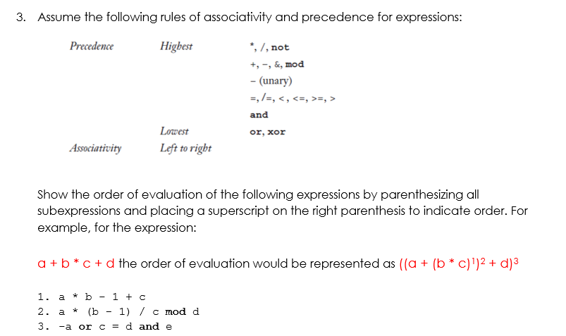 Solved 3. Assume the following rules of associativity and | Chegg.com