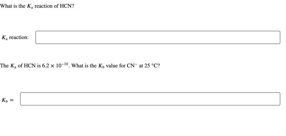 Solved What is the Ka reaction of HCN ? Ka reaction: The Ka | Chegg.com