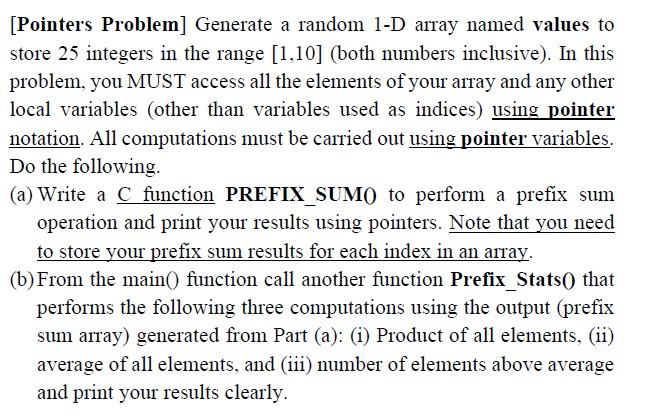 Solved [Pointers Problem] Generate a random 1-D array named | Chegg.com