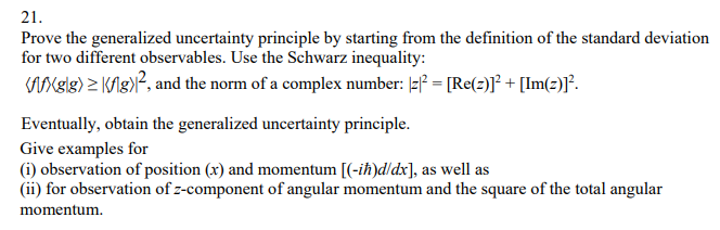 Solved 21. Prove the generalized uncertainty principle by | Chegg.com