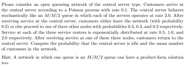 Solved Please consider an open queueing network of the | Chegg.com