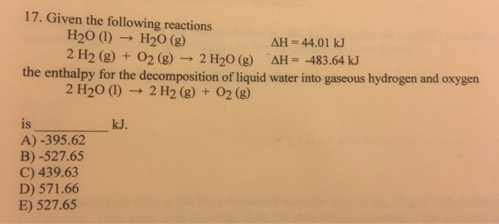 Solved 17. Given the following reactions H20 1- H20 (g) 2 H2 | Chegg.com