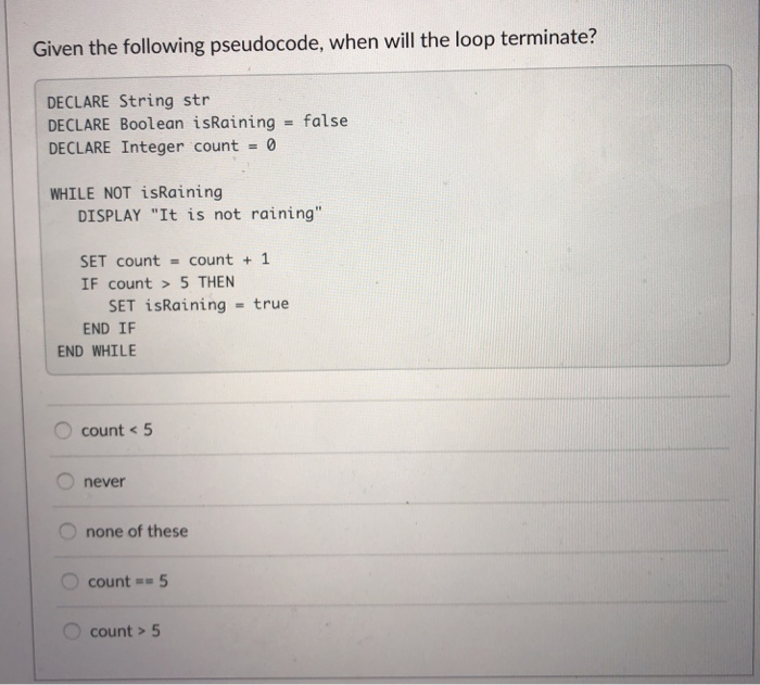 Solved Given the following pseudocode, when will the loop | Chegg.com