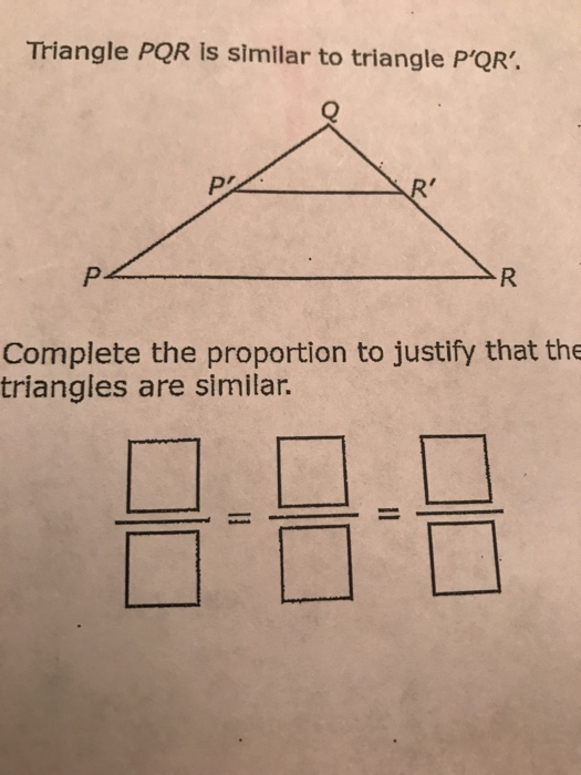 Solved Triangle PQR is similar to triangle P'QR'. Complete | Chegg.com