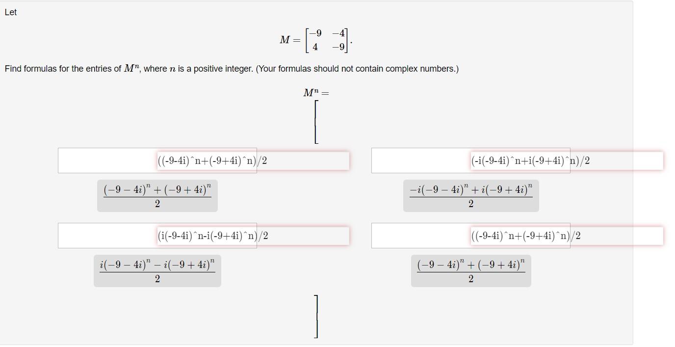 Solved M=[−94−4−9] d formulas for the entries of Mn, where n | Chegg.com