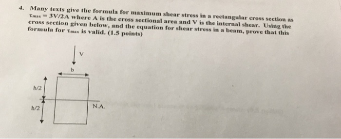 Solved Many texts give the formula for maximum shear stress | Chegg.com