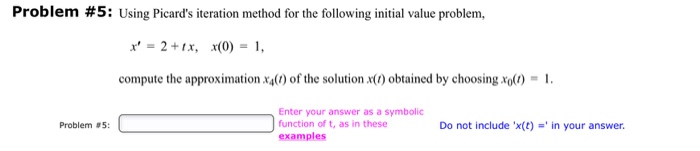 Solved Problem #5: Using Picard's iteration method for the | Chegg.com