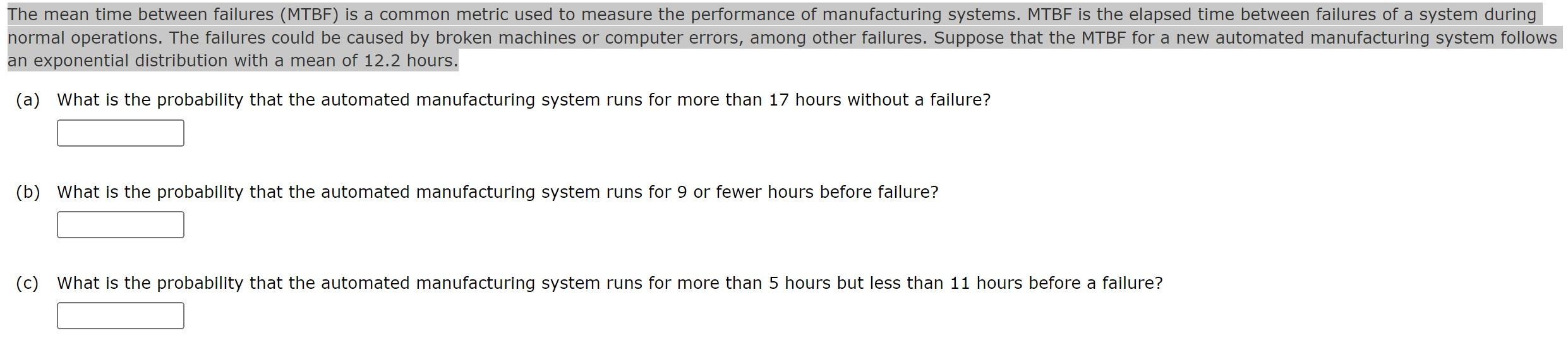 Solved The mean time between failures (MTBF) is a common | Chegg.com
