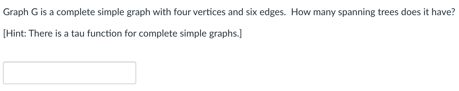 Solved Graph G is a complete simple graph with four vertices | Chegg.com