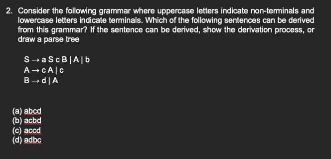 Solved 2. Consider the following grammar where uppercase | Chegg.com