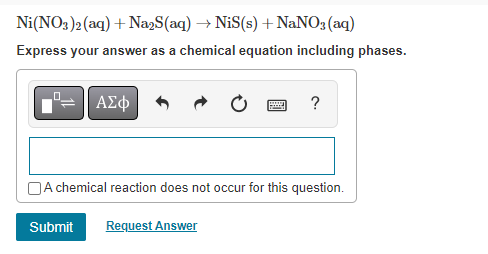 Solved Ni(NO3)2(aq)+Na2 S(aq)→NiS(s)+NaNO3(aq) Express your | Chegg.com