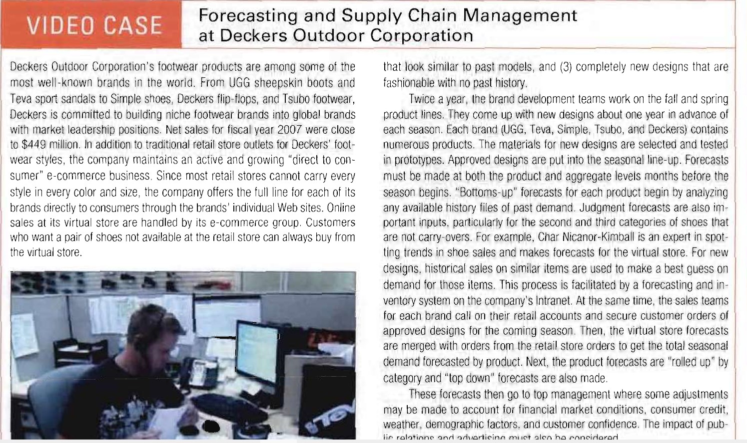 Solved \r\n\r\nStates and Japan. At Deckers, forecasting is | Chegg.com