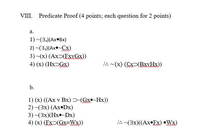 Solved VIII. Predicate Proof (4 points; each question for 2 | Chegg.com