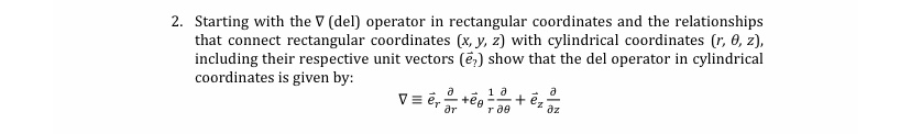 Solved Starting with the grad (del) ﻿operator in rectangular | Chegg.com