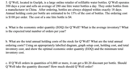 Solved 5. Q'Well, located in Guelph, is a large online | Chegg.com