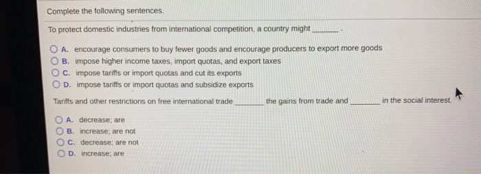 Solved Complete the following sentences To protect domestic | Chegg.com
