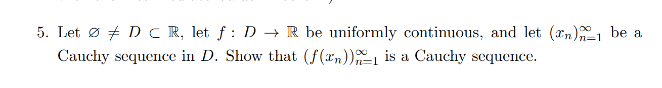 Solved 5. Let Ø + D C R, let f:D + R be uniformly | Chegg.com