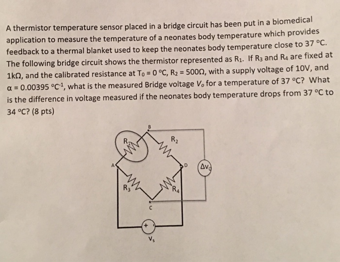Solved A thermistor temperature sensor placed in a bridge | Chegg.com