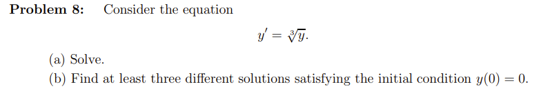 Solved Problem 8: Consider the equation y′=3y. (a) Solve. | Chegg.com