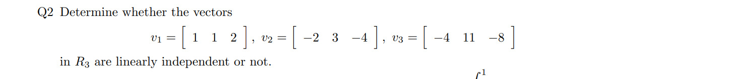 Solved Q2 ﻿Determine whether the | Chegg.com