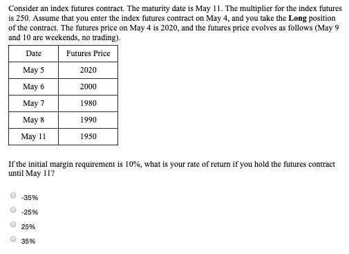 Solved Consider an index futures contract. The maturity date | Chegg.com