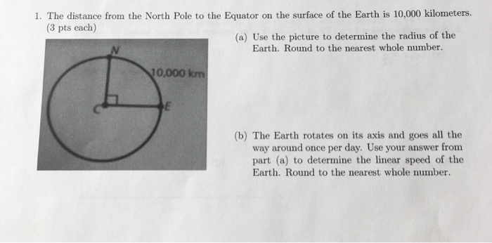 Solved 1. The distance from the North Pole to the Equator on | Chegg.com