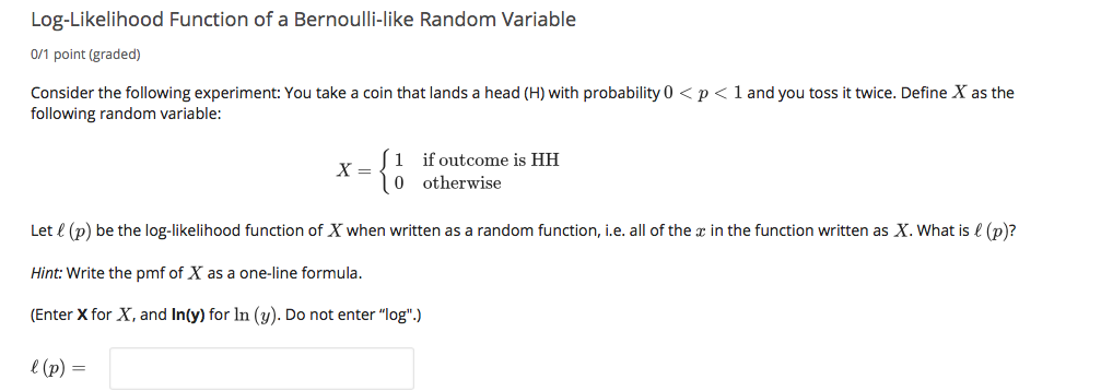 Solved Log-Likelihood Function of a Bernoulli-like Random | Chegg.com
