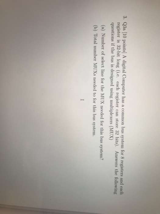 Solved 3. Q3a |10 points) A digital Computer has a common | Chegg.com