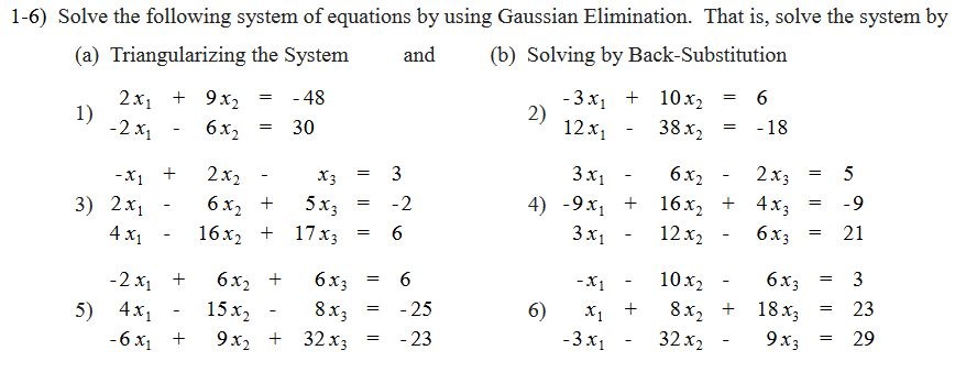 Solved -6) Solve the following system of equations by using | Chegg.com