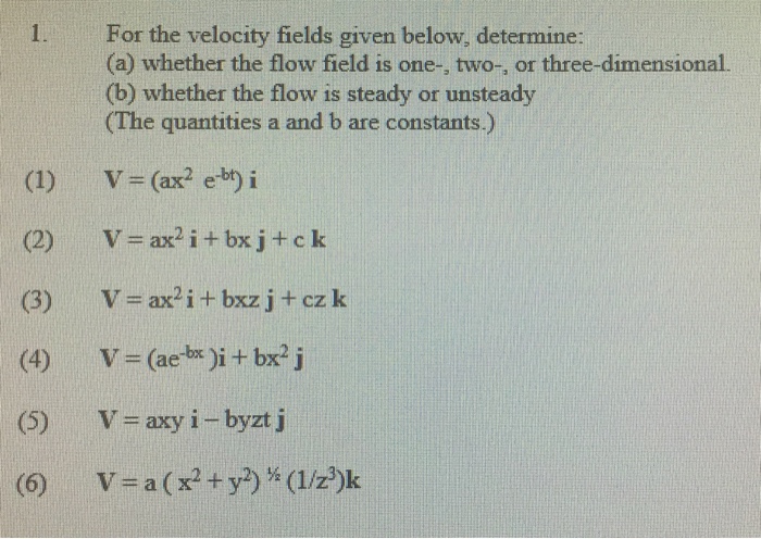 Solved 1. For the velocity fields given below, determine: | Chegg.com