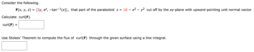 Solved Consider the following F(x, y, z)-(2y, ez-tan-1(x), | Chegg.com