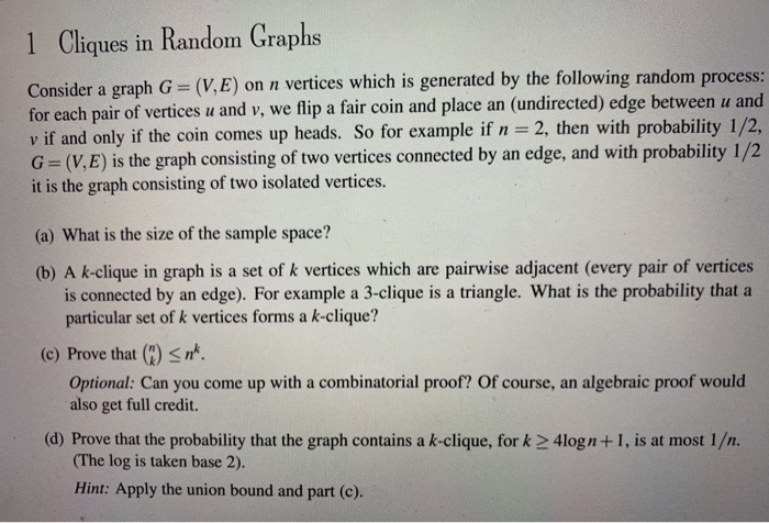 Solved 1 Cliques in Random Graphs Consider a graph G- (V,E) | Chegg.com